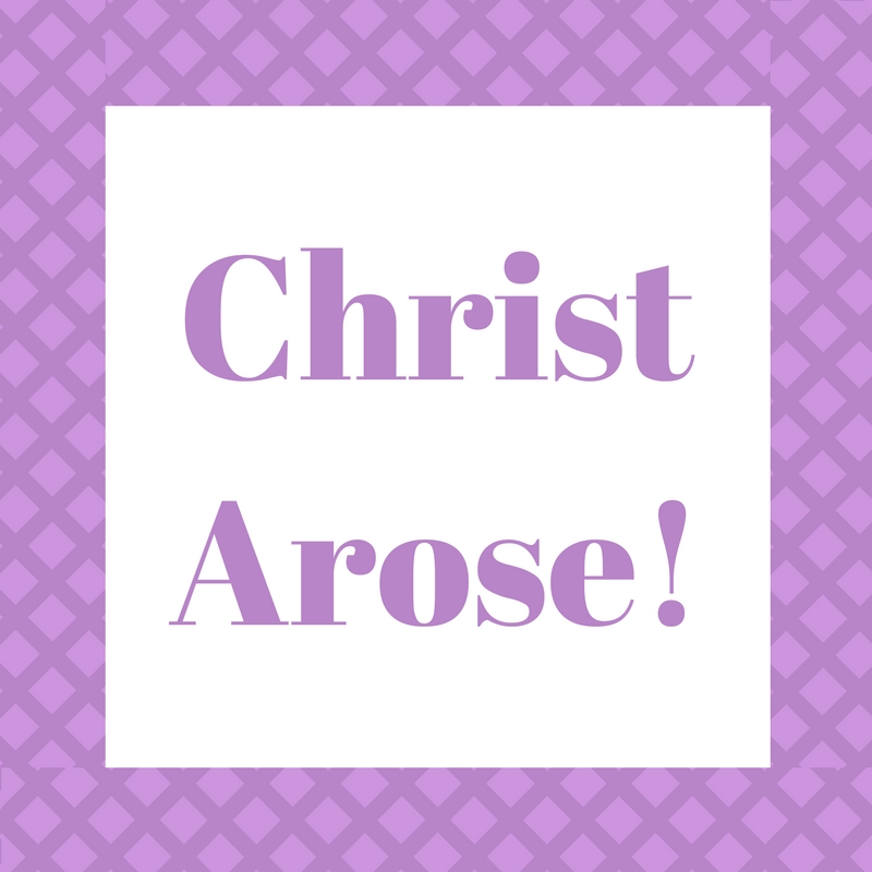 Christ Arose – Dwelling In Scripture